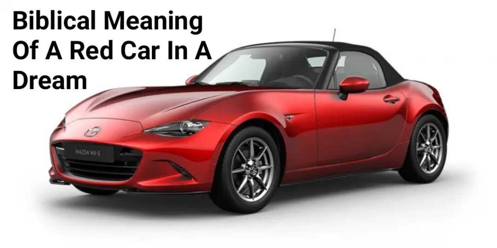 Biblical Meaning Of A Red Car In A Dream - DreamPeas