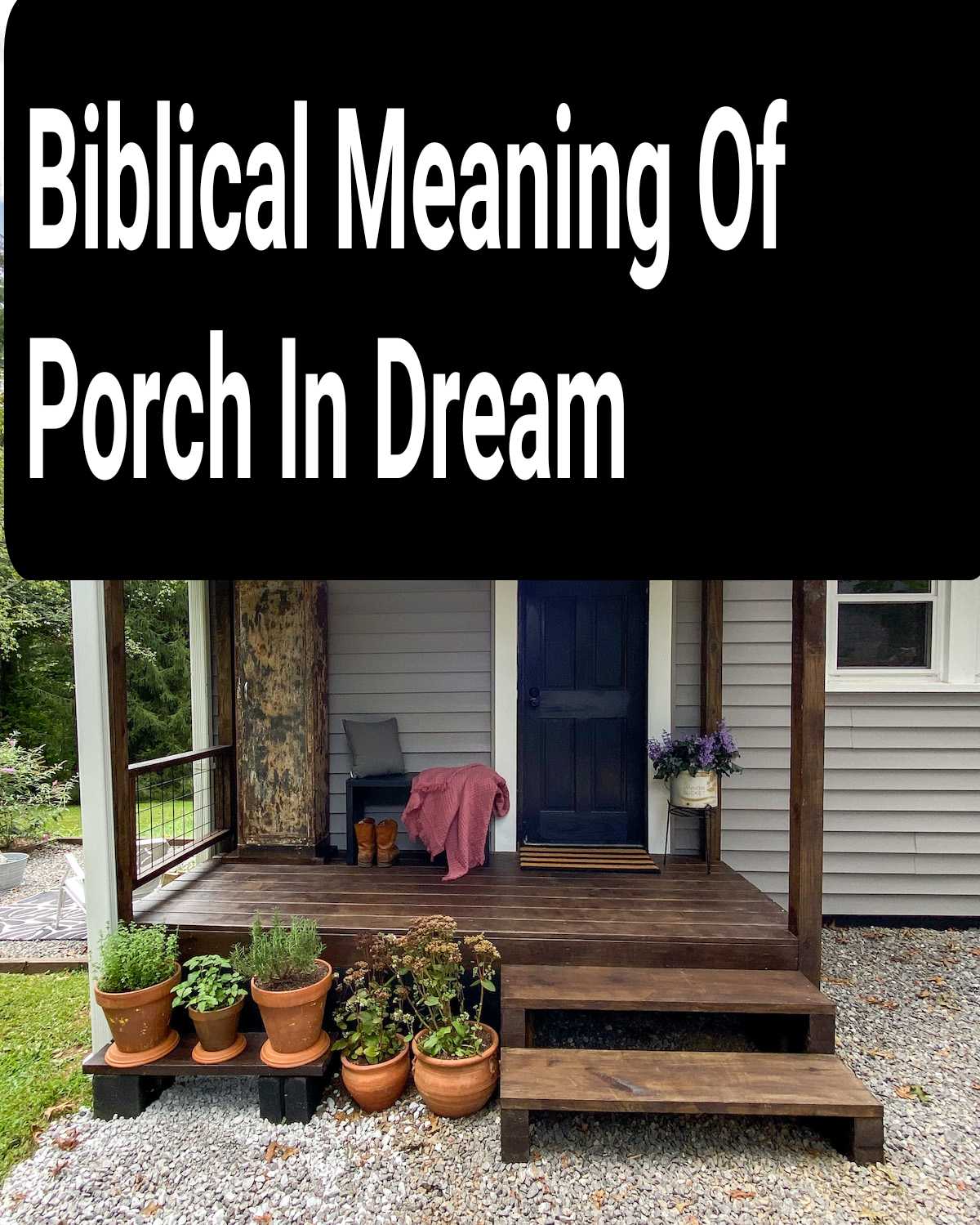 Biblical Meaning Of Porch In Dream - DreamPeas